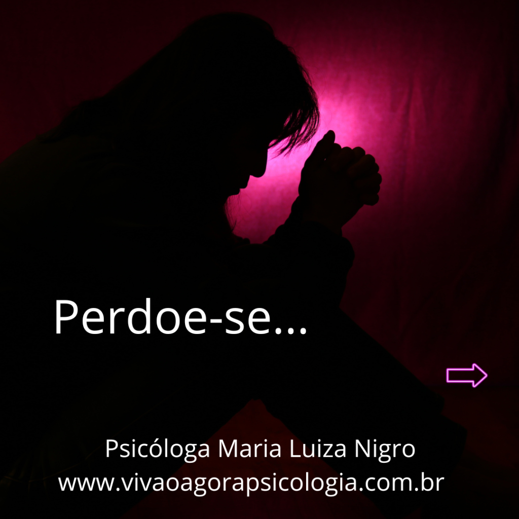 Errar é humano e perdoar é sim, necessário! – Viva o Agora Psicologia